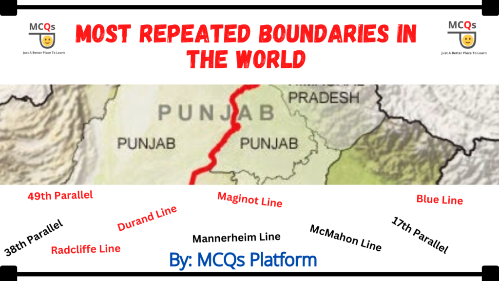 Most Repeated Boundarıes ın World | Important Boundary Lines