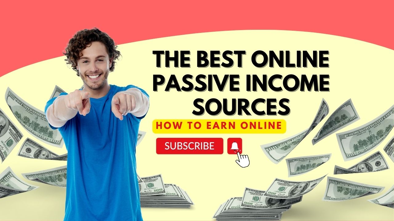 The Best Online Passive Income Sources | Passive Income Ideas