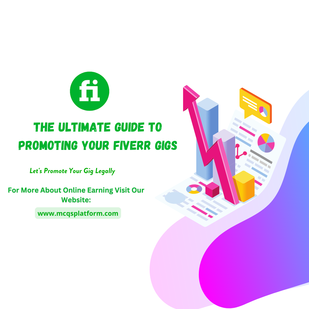 Ultimate Guide To Promoting Your Fiverr Gigs | Gig Promotion