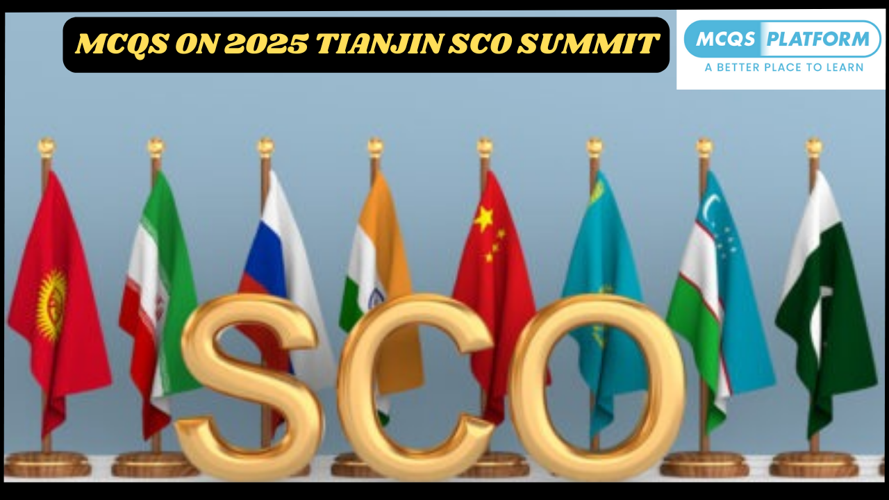 2025 Tianjin SCO Summit | World Affair MCQs | SCO Summit 2025